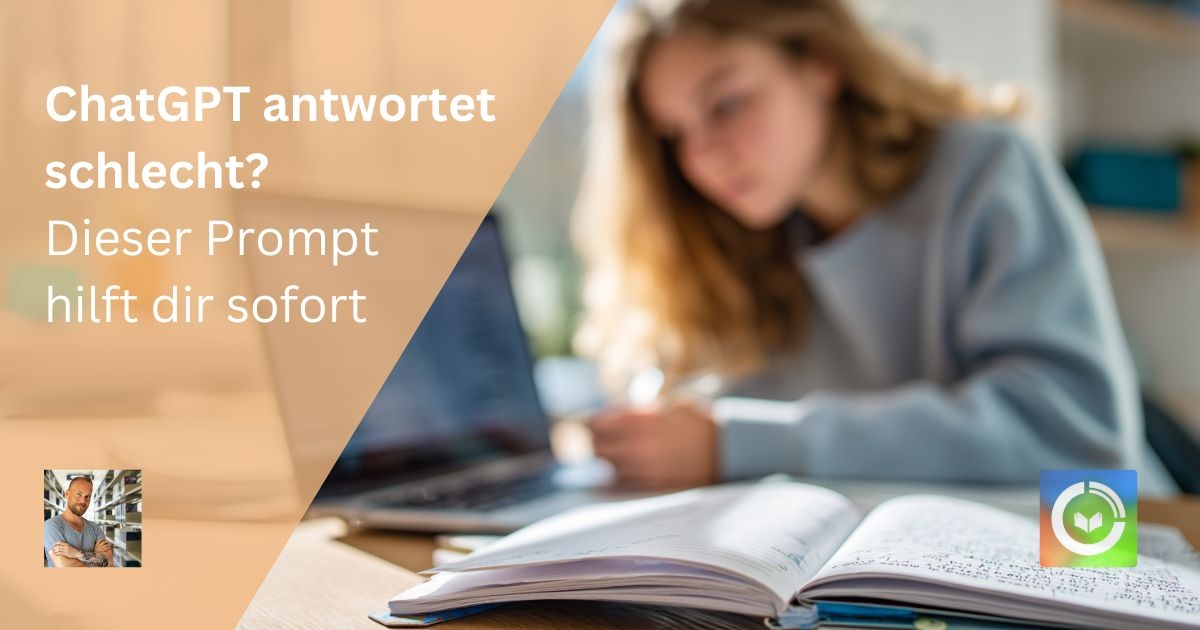ChatGPT im Studium: Mit diesem Prompt bessere Prompts erstellen!